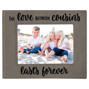 Personalized Cousins Engraved Picture Frame | the Love Between Cousins ...