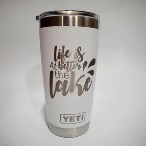 Life is Better at the Lake Engraved YETI Rambler Tumbler | Beach Cup ...