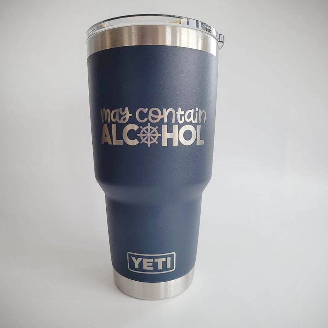 May Contain Alcohol Engraved YETI Rambler Tumbler Boating Mug Nautical ...