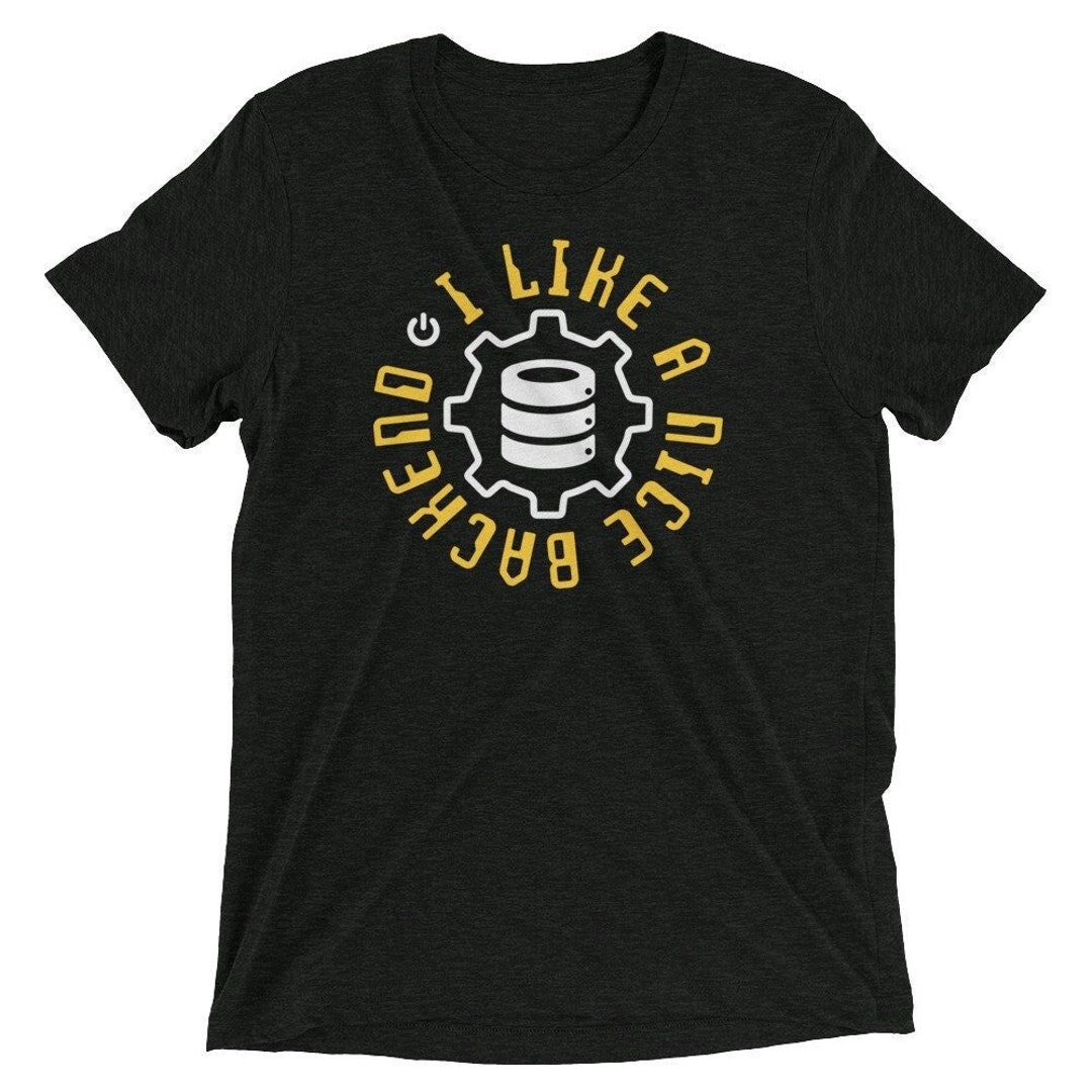 I Like A Nice Backend T-shirt, Funny Computer Programmer Pun, Backend ...