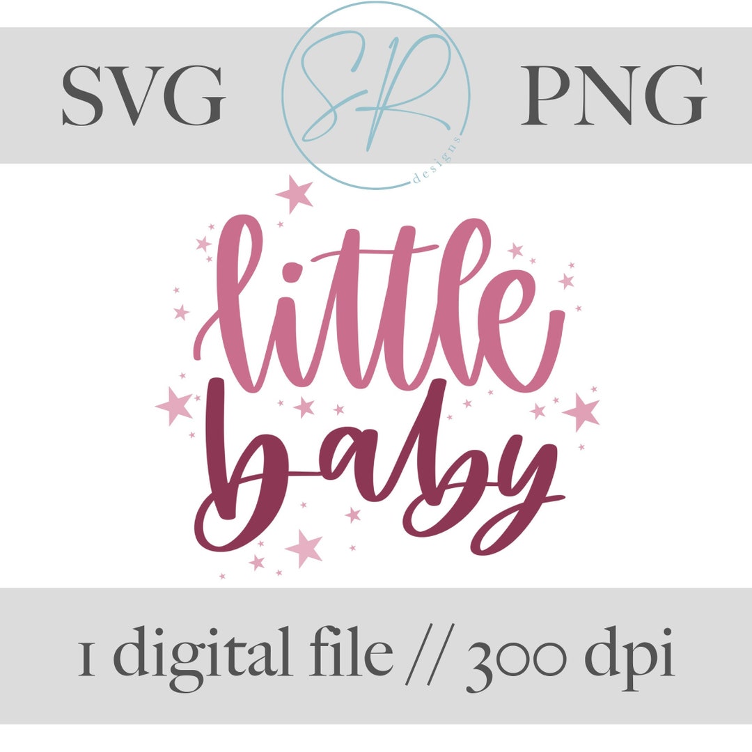 Little Baby - Pink | 1 SVG, 1 PNG Digital Download | Baby Girl, New ...