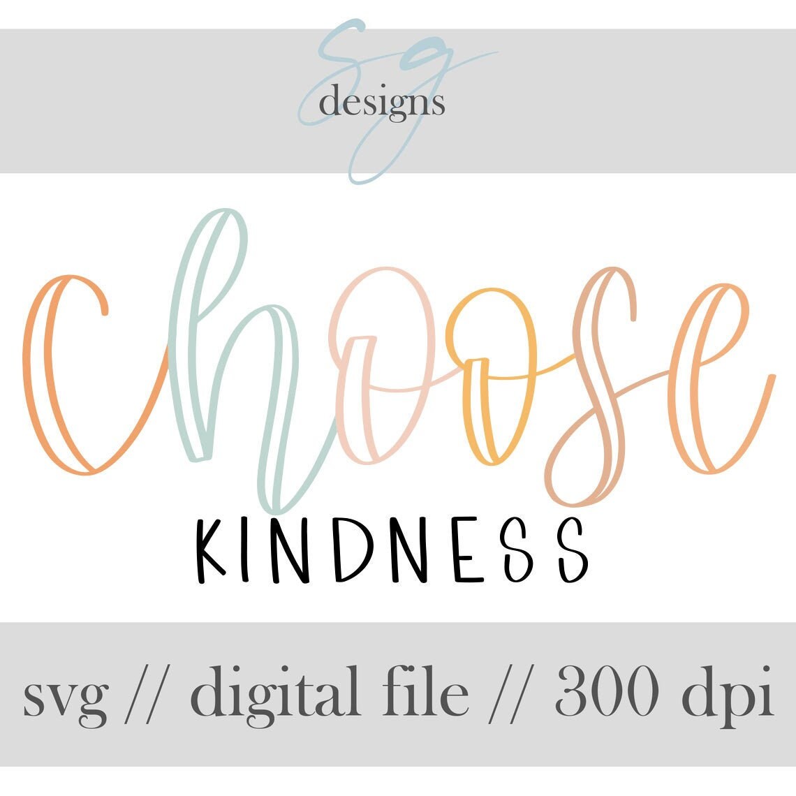 Choose Kindness | 1 SVG Digital Download | Inspirational, Kindness ...
