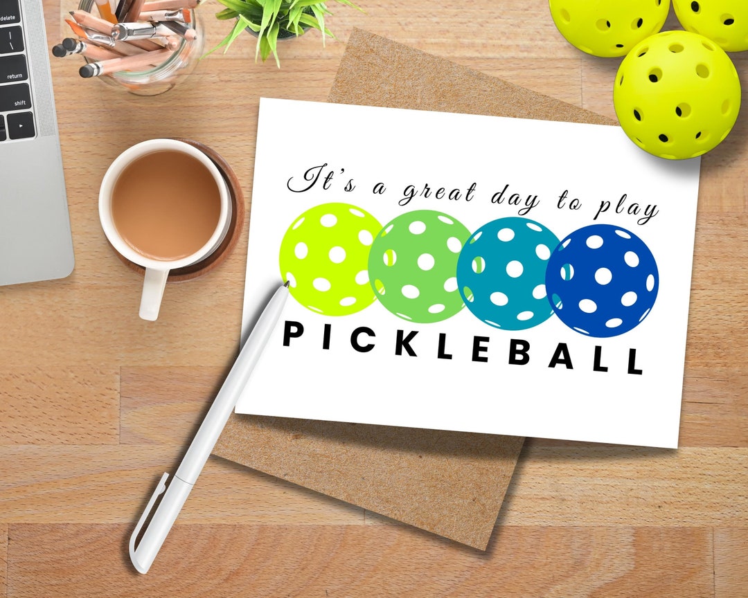 It's a Great Day to Play Pickleball Greeting Card, Pickleball Player ...