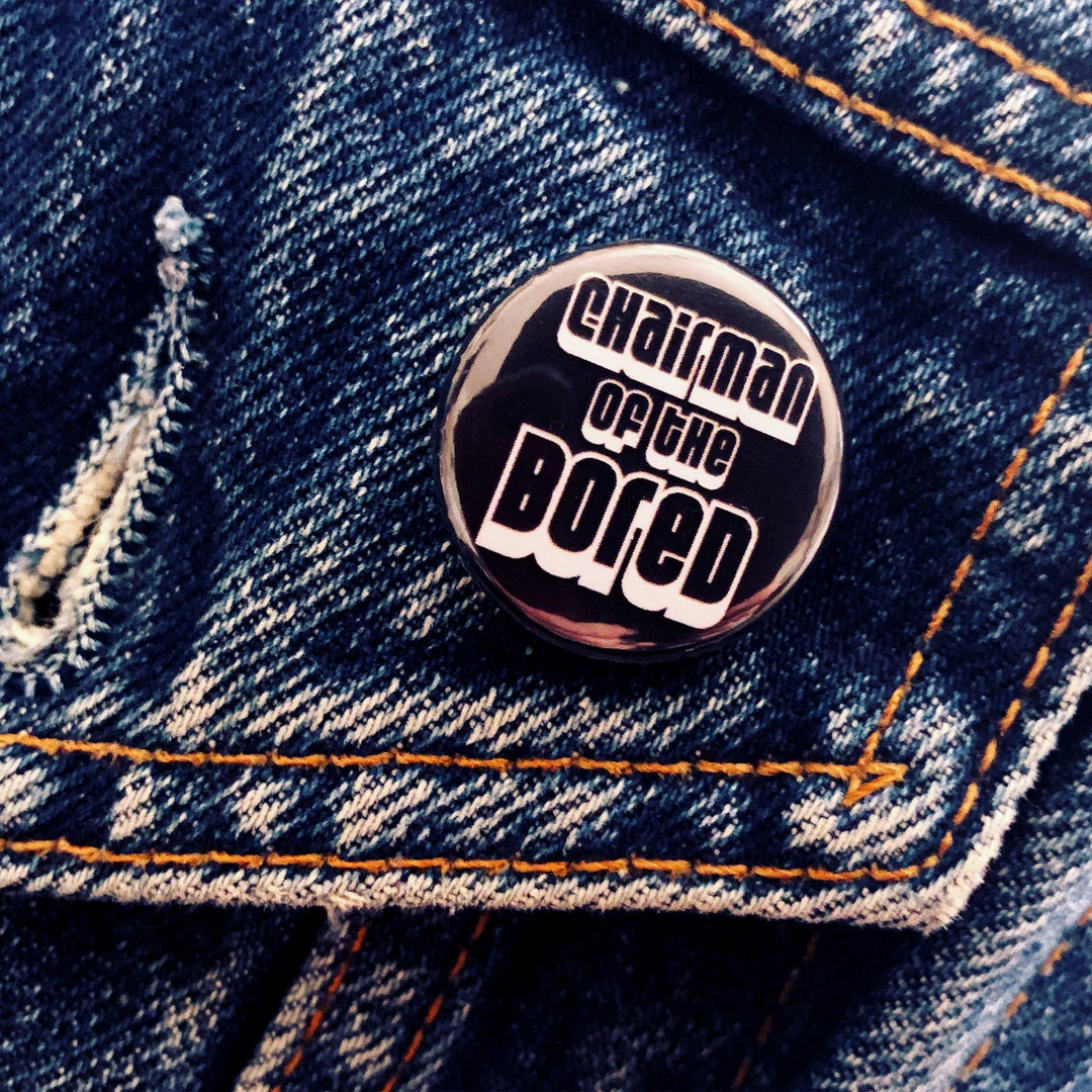 Chairman of the Bored Badge Black - Etsy