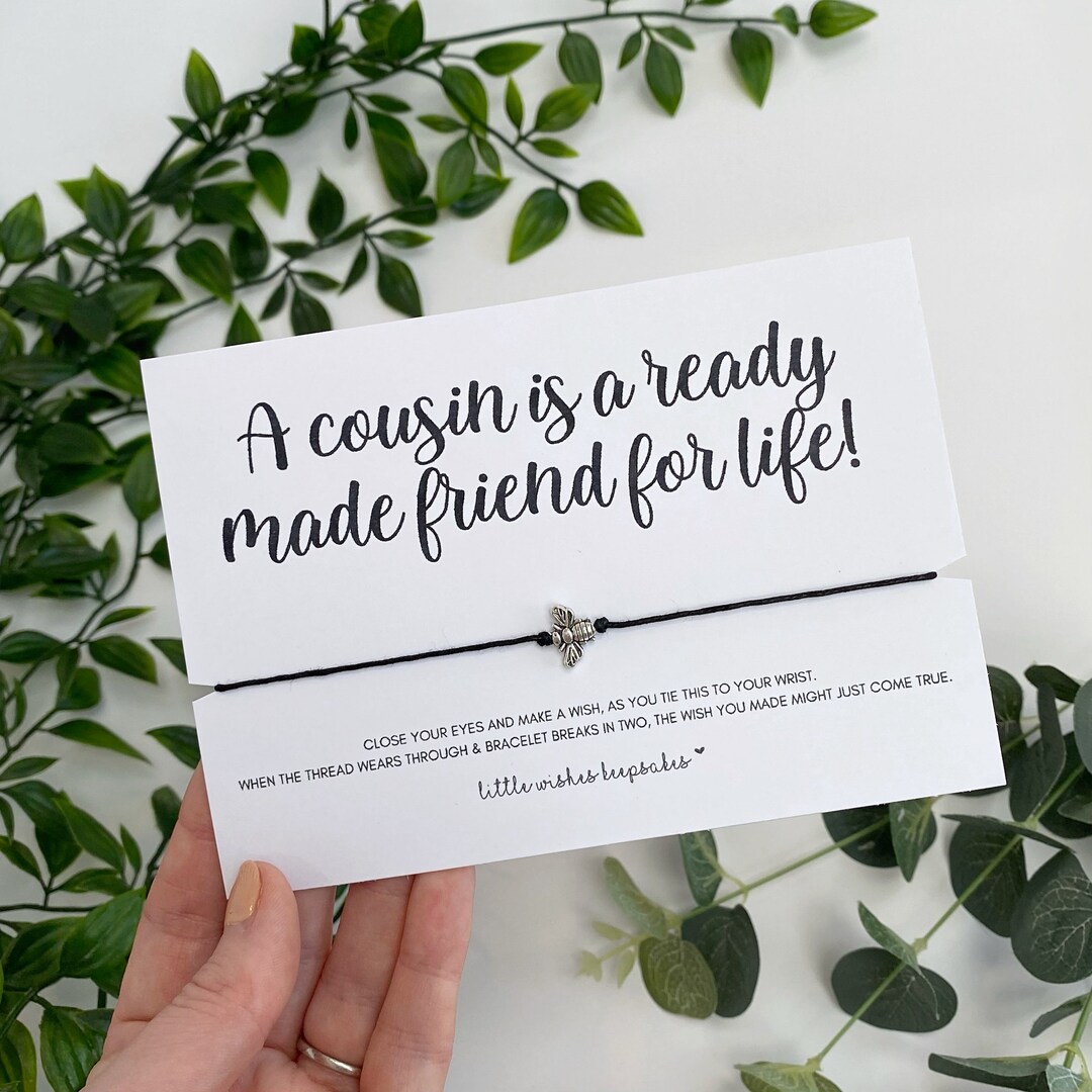 Cousin is a Ready Made Friend for Life, Wish Bracelet, Wishlet, Gift ...