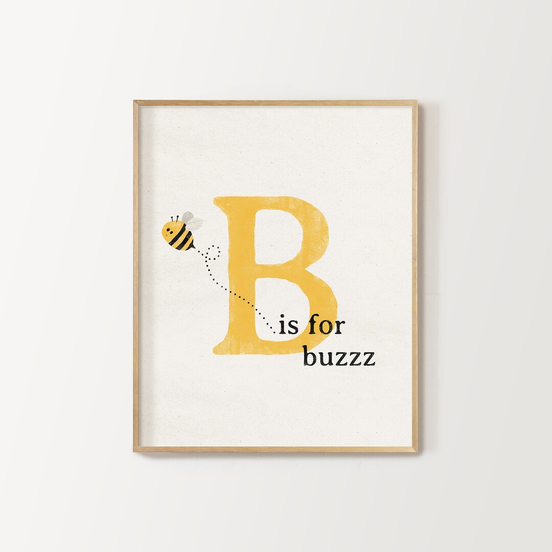 B is for Buzz Bee Print, Nursery Decor, Bee Alphabet Poster, Bee ...