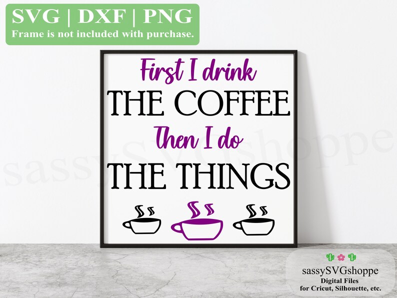 Coffee SVG PNG DXF Coffee Sign Svg Coffee Shirt Png Print - Etsy
