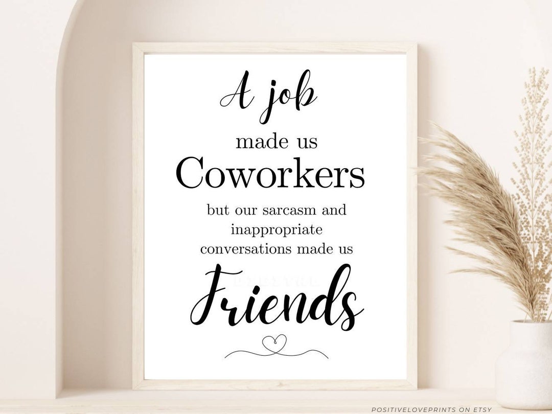 A Job Made Us Coworkers but Our Sarcasm, Coworker Gift Funny, Friend ...