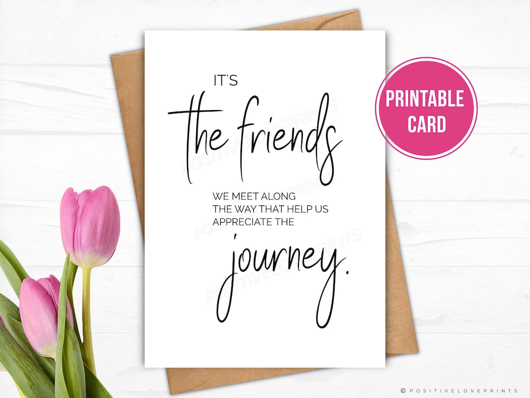 Printable Friendship Card, Friends Greeting Card, It's the Friends We ...