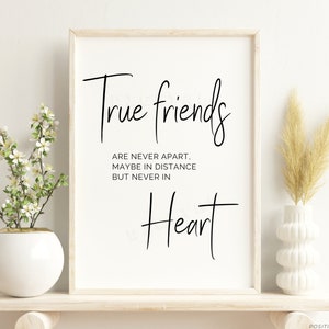 Printable Friendship Quote, True Friends Are Never Apart Maybe in ...