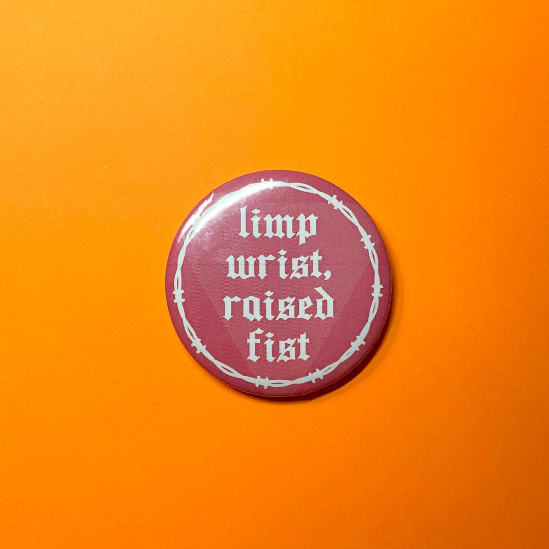 Limp Wrist, Raised Fist Pin / Queer Art / Accessory / ACAB / Community ...