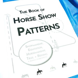 The Book of Horse Show Patterns | Horse Show Pattern Prep for ...