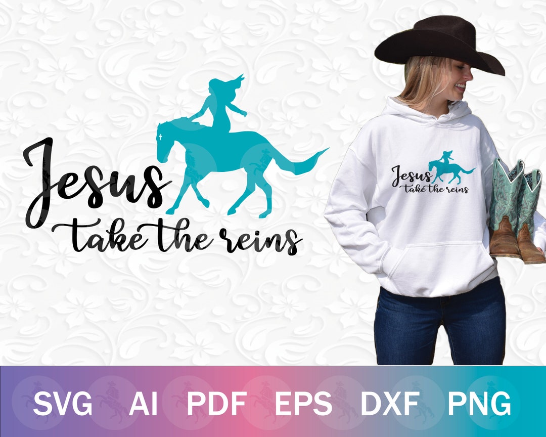 Jesus Take the Reins SVG for Cricut Silhouette | Christian Horse SVG ...