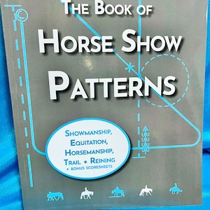 The Book of Horse Show Patterns | Horse Show Pattern Prep for Showmanship, Western Horsemanship ...