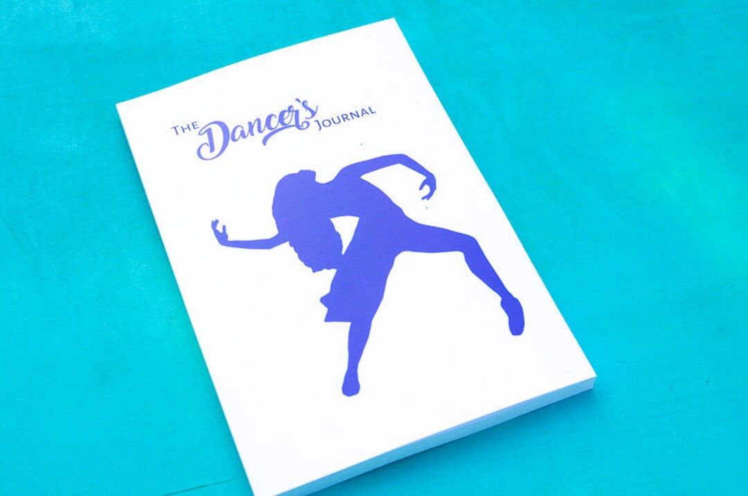The Dancer's Journal - Training Logbook/notebook/diary for Dancers and ...