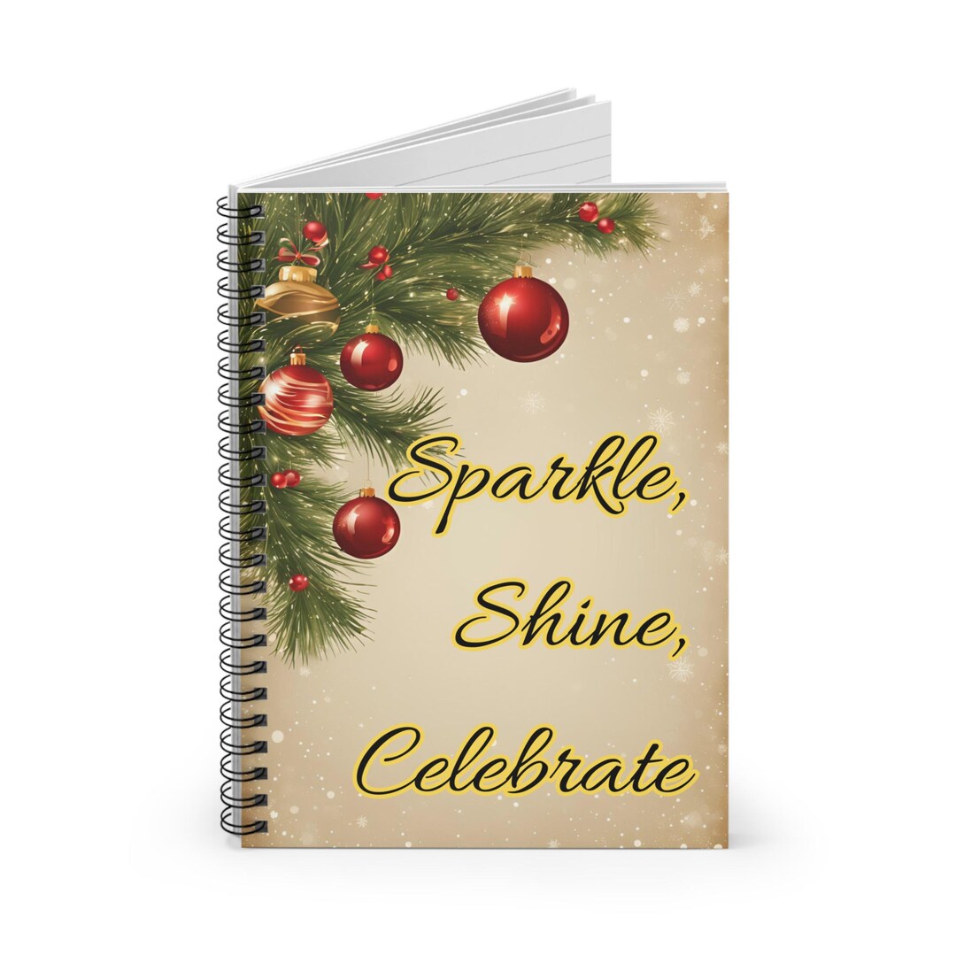 Christmas Spiral Notebook Sparkle, Shine, Celebrate, Holiday Journal ...