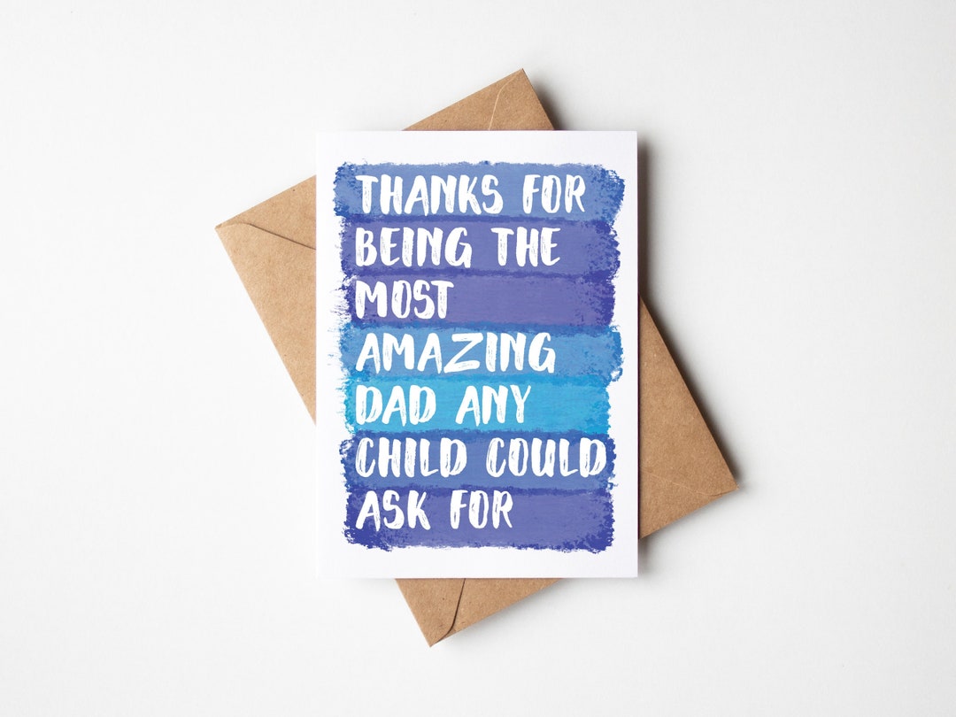 Father's Day Card | Fathers Day | Thanks for Being the Most Amazing Dad ...