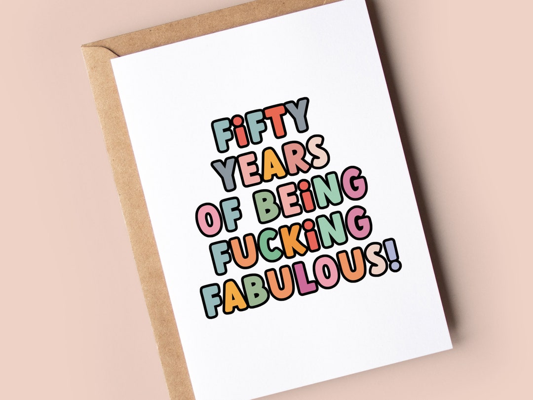 Funny 50th Birthday Card - "fifty Years of Being Fucking Fabulous" - Etsy