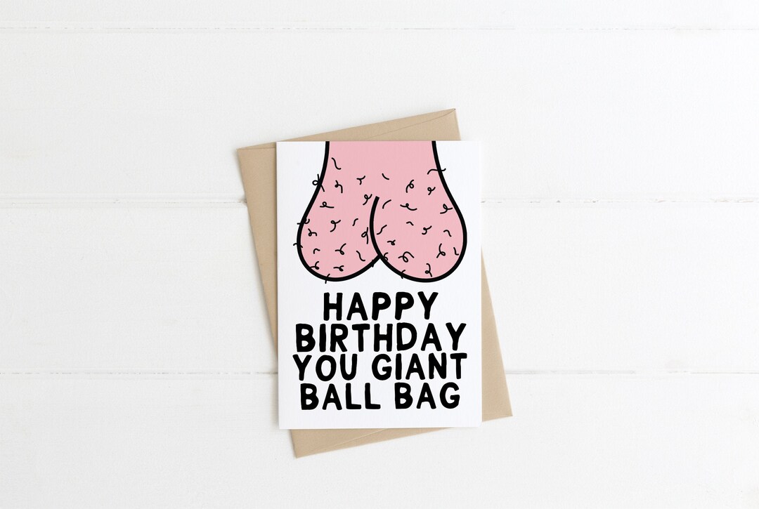 Funny Rude Birthday Card Happy Birthday You Giant Ball Bag - Etsy