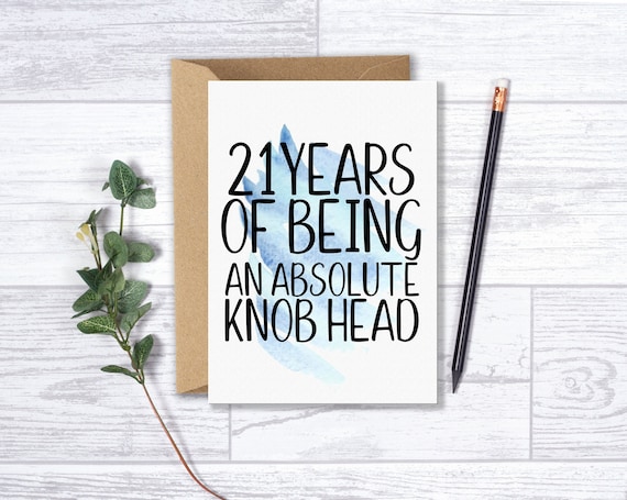 Funny Rude Birthday Card 21 Years of Being an Absolute | Etsy