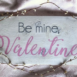 Be Mine Valentine Sign Valentines Day Sign Valentines Day Decor Wooden ...