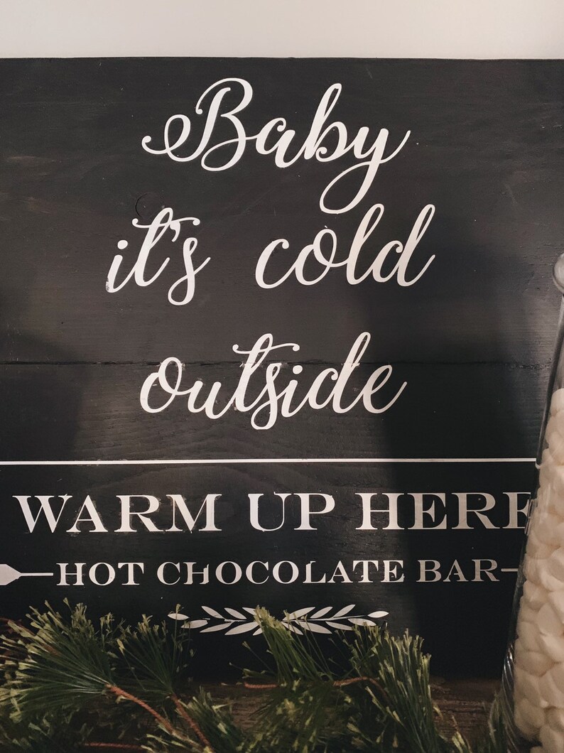 Baby Its Cold Outside Sign Hot Chocolate Bar Sign Hot - Etsy
