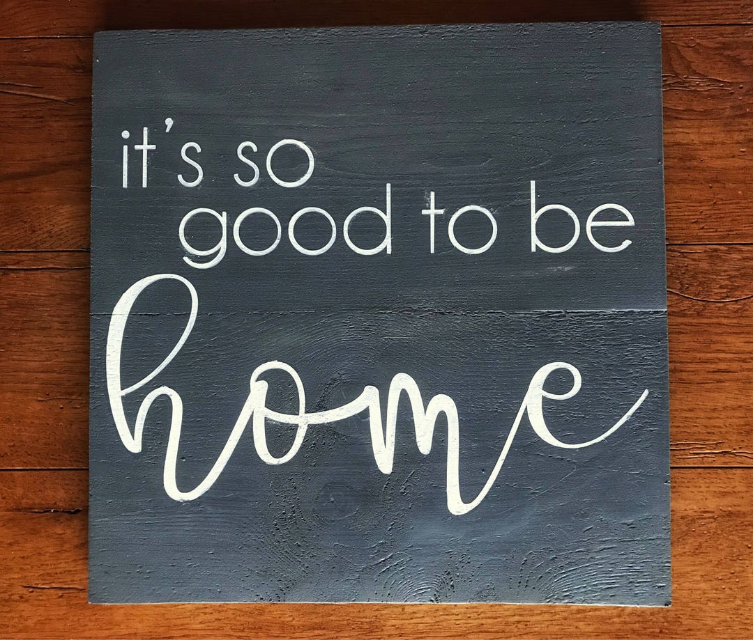 It's so Good to Be Home Sign Home Sign Home Decor - Etsy