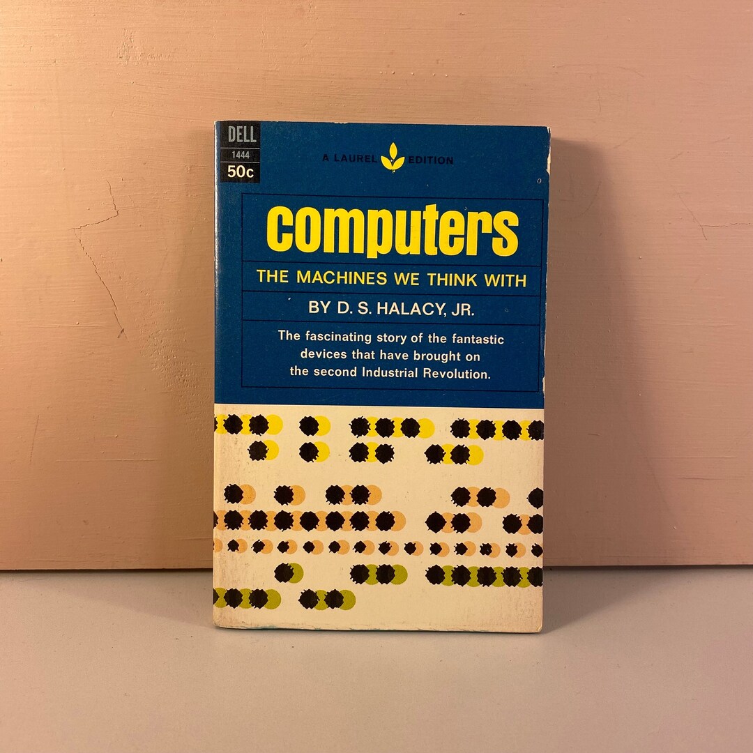1962 Computers the Machines We Think With Paperback Book, by D. S ...