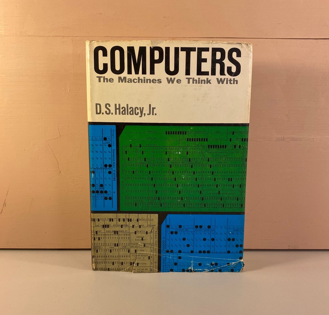 1962 Computers the Machines We Think With Hardcover Book, by D. S ...