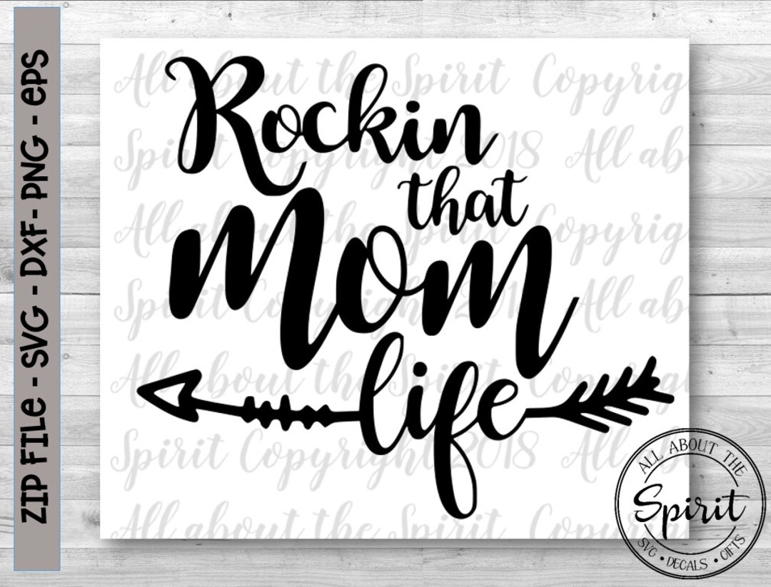 Mom Life SVG Rockin That Mom Life Cricut Svg Silouette Dxf Mom Vinyl ...