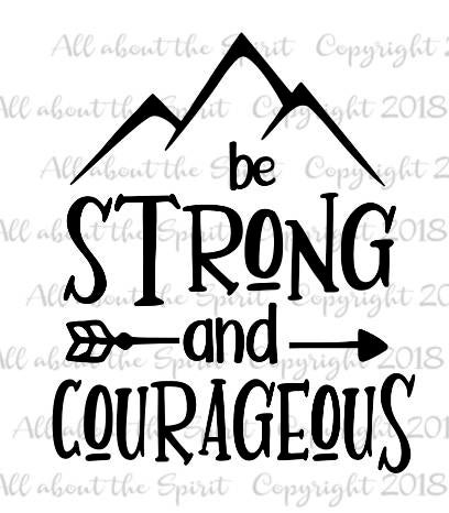SVG Be Strong and Courageous Cricut Svg Silouette Dxf Be - Etsy