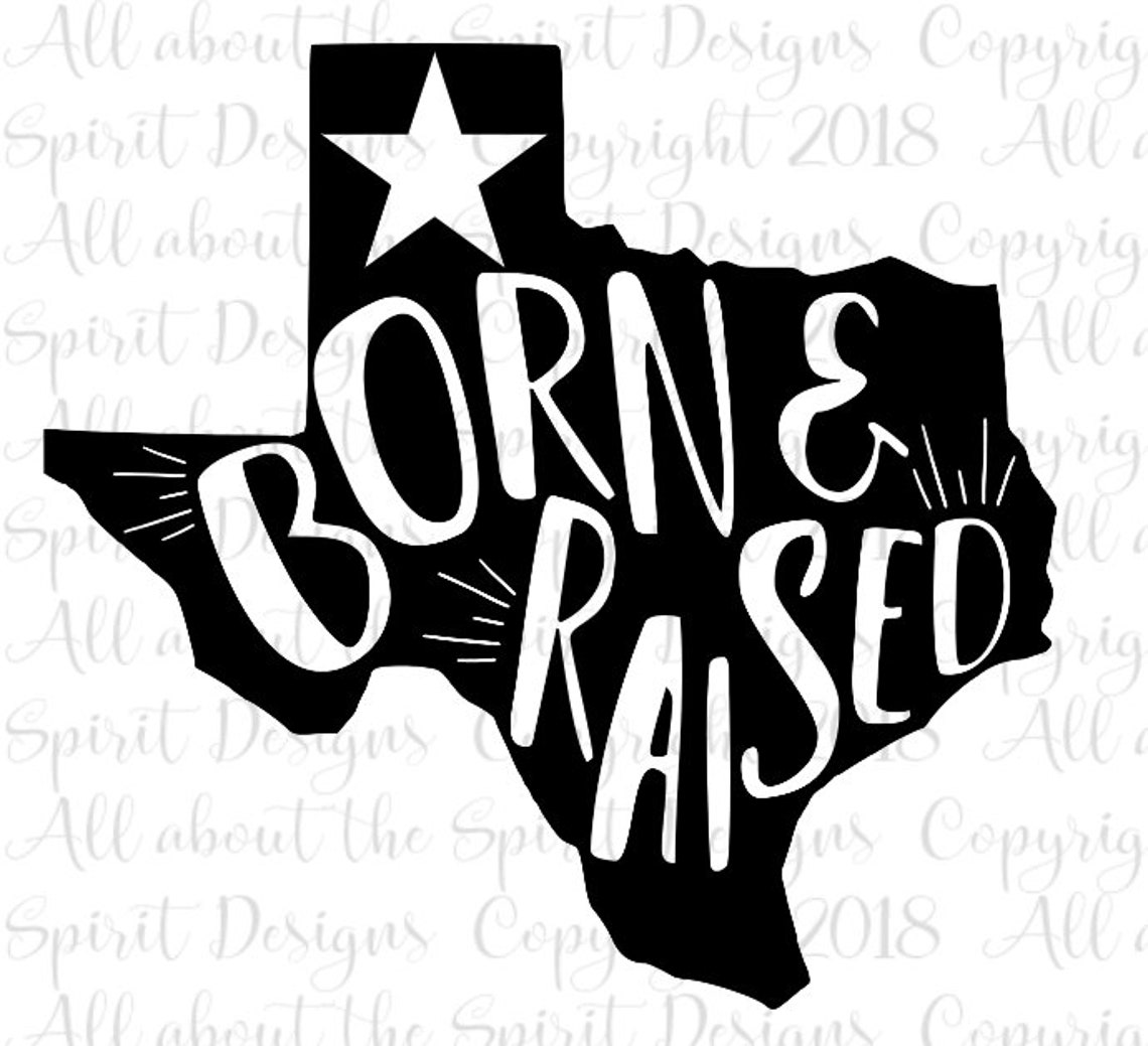 Texas Born and Raised Svg Texas SVG Texas Proud Svg - Etsy