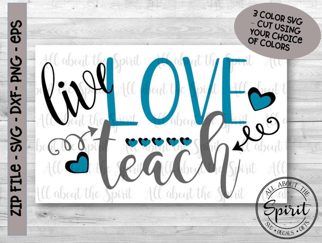 Teacher SVG Live Love Teach Cricut Svg Silhouette Dtx Cutting File ...