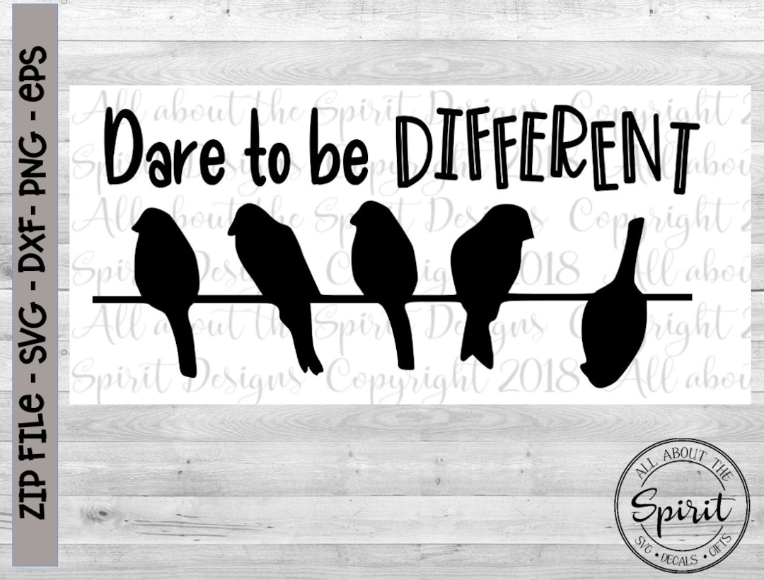 SVG Dare to Be Different Cricut Svg Silouette Dxf Be Different Svg ...