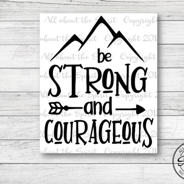 Be Strong And Courageous Tshirt Etsy