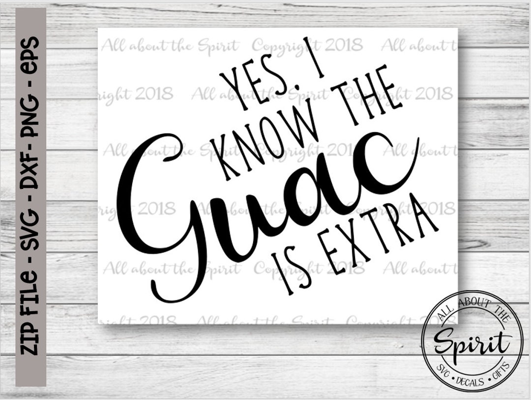 SVG the Quac is Extra Cricut Svg Silouette Dxf Guacamole Svg Cricut Svg ...