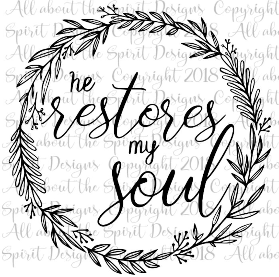 SVG He Restores My Soul Cricut Svg Psalm Svg Silhouette Dxf It - Etsy
