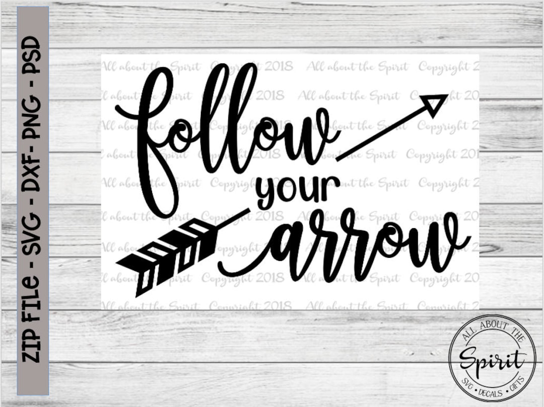 SVG Follow Your Arrow Svg Silhouette Dxf Arrow Svg Design File Follow ...