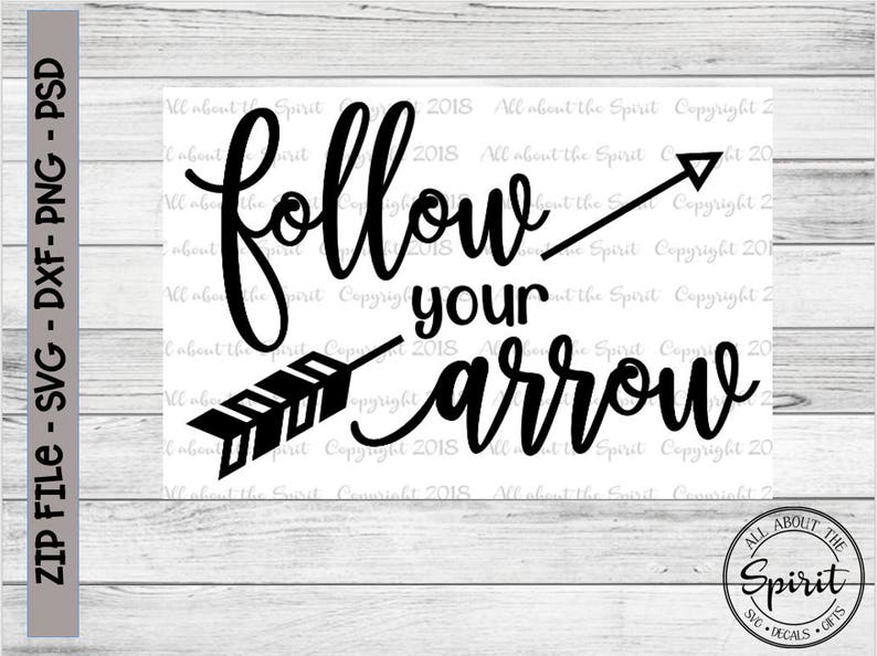 SVG Follow Your Arrow Svg Silhouette Dxf Arrow Svg Design File | Etsy