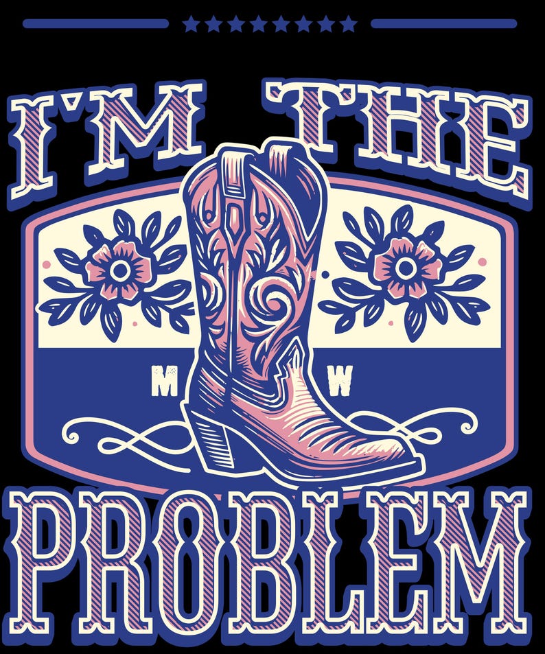I'm the Problem PNG - Etsy