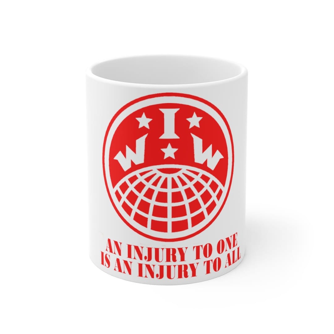 IWW Logo Industrial Workers of the World Red an Injury to One is an ...