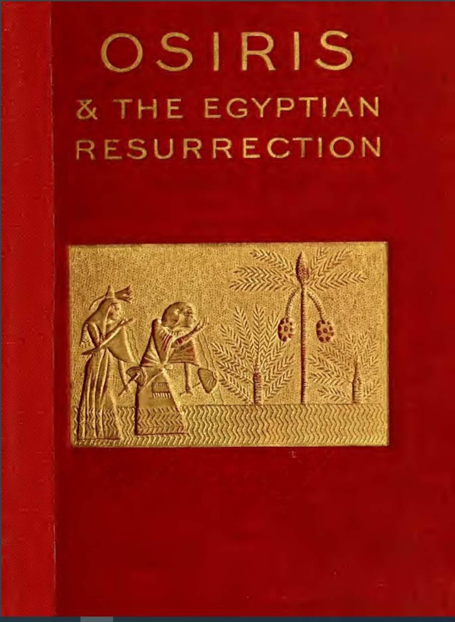 1911 Osiris and the Egyptian Resurrection Vol I by E.A. Wallis Budge ...