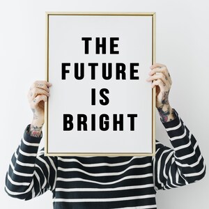 DIGITAL DOWNLOAD Inspirational Wall Art the Future is Bright ...