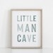 DIGITAL DOWNLOAD Little Man Cave Sign Boys Nursery Wall Decor Blue Kids ...