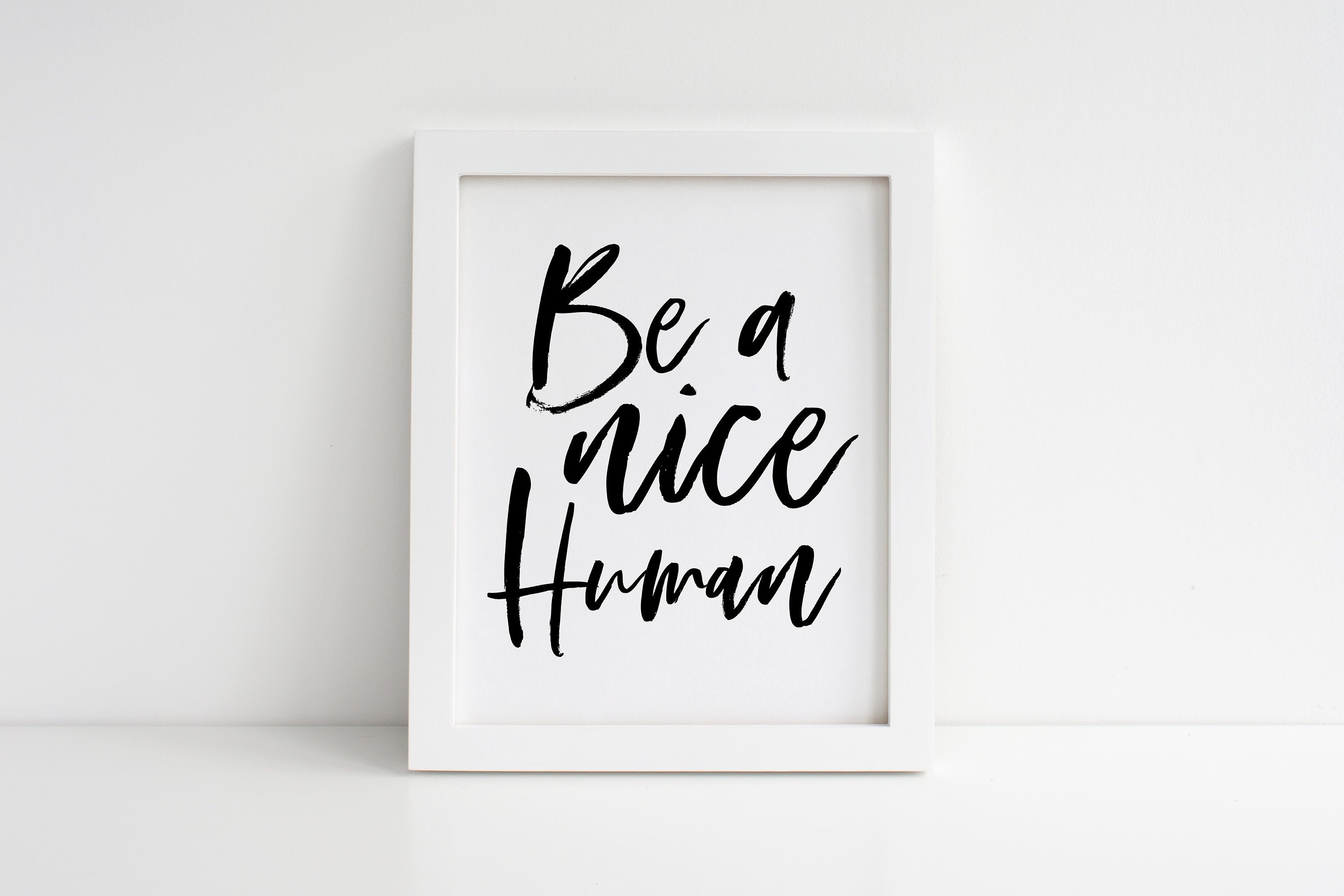 DIGITAL DOWNLOAD Be A Nice Human Sign Inspirational Wall Art | Etsy