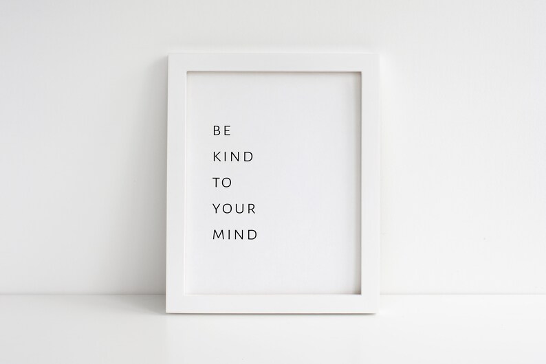 DIGITAL DOWNLOAD Be Kind to Your Mind Inspirational Wall - Etsy