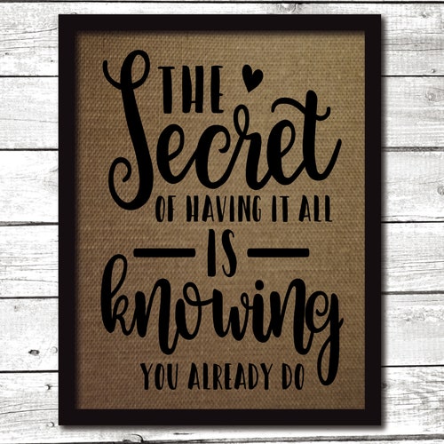 Wooden Sign the Secret to Having It All Inspirational - Etsy