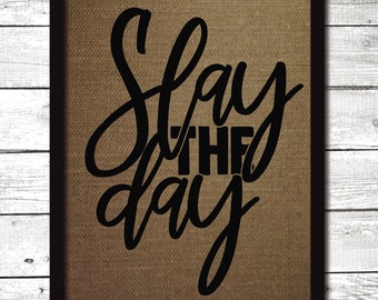 Slay the Day Sign - Etsy