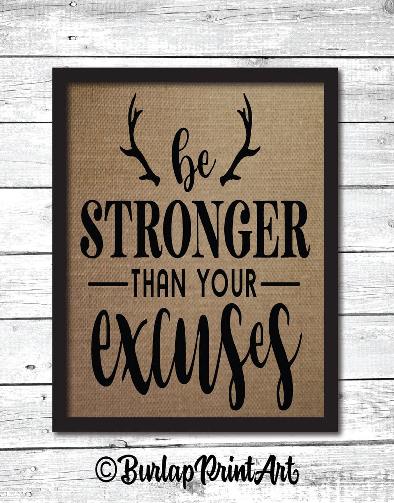 Be Stronger Than Your Excuses Motivational Wall Art Etsy