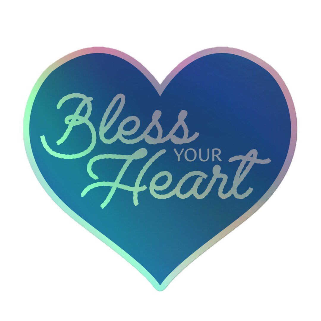 Bless Your Heart Holographic Heart Sticker - Etsy
